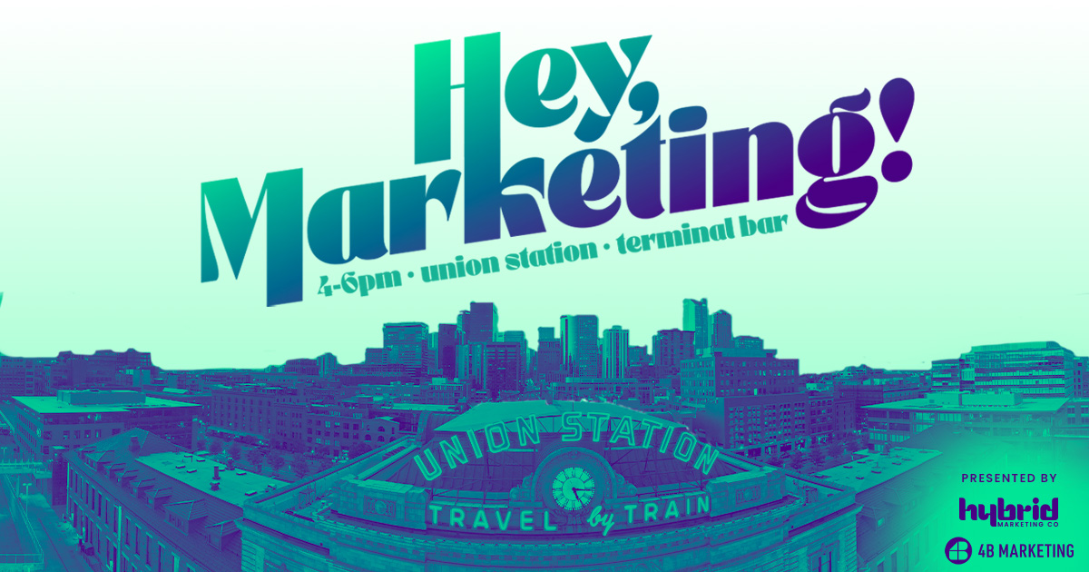 Hey, Marketing! | Denver Marketing Meetup